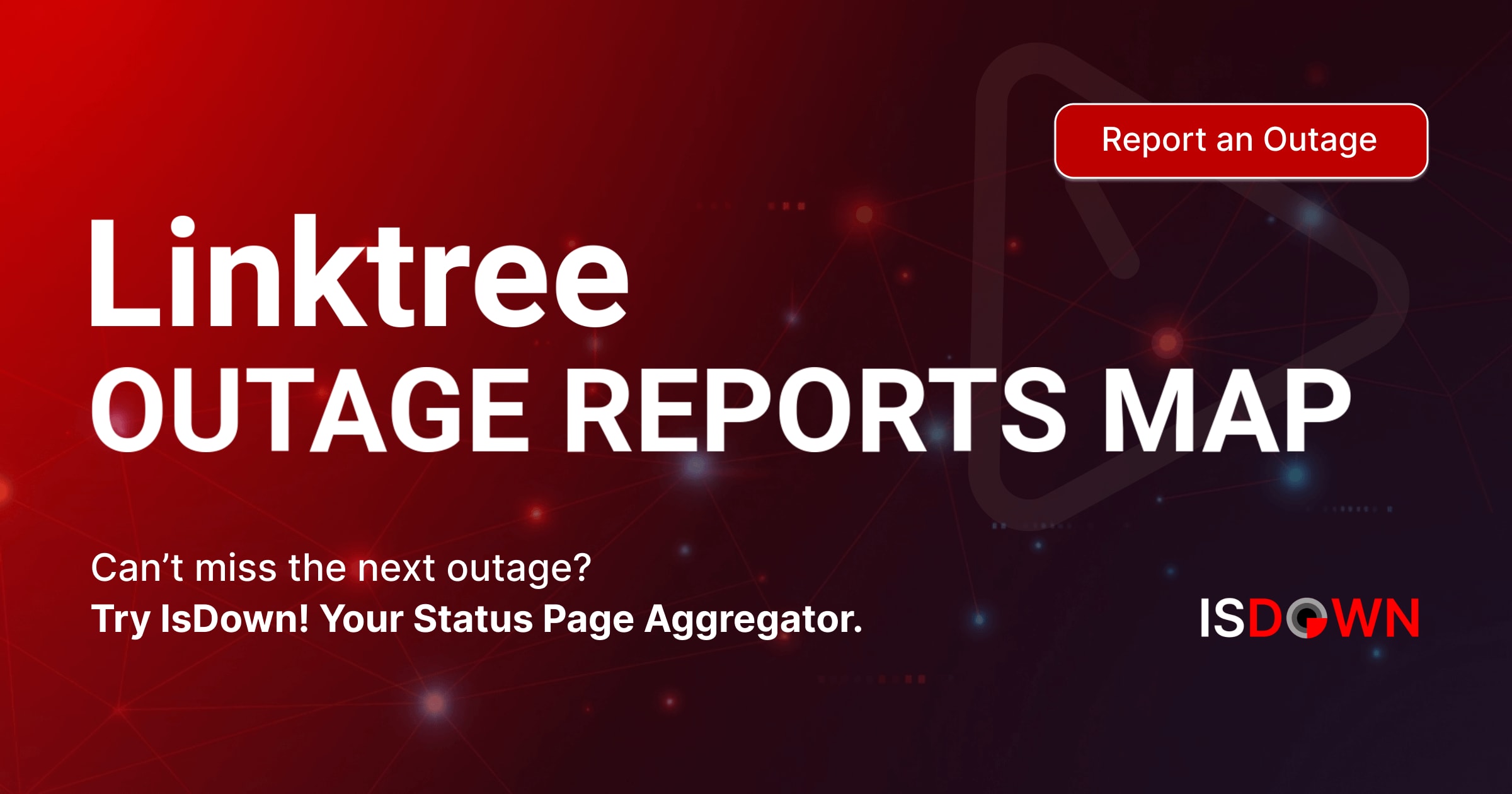 Linktree Outage Reports Map | IsDown